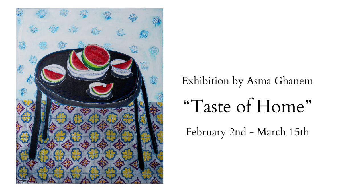 Asma Ghanem: Taste of Home - Qanazea Gallery